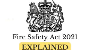 The Fire Safety Act 2021 - Explained • Fireology